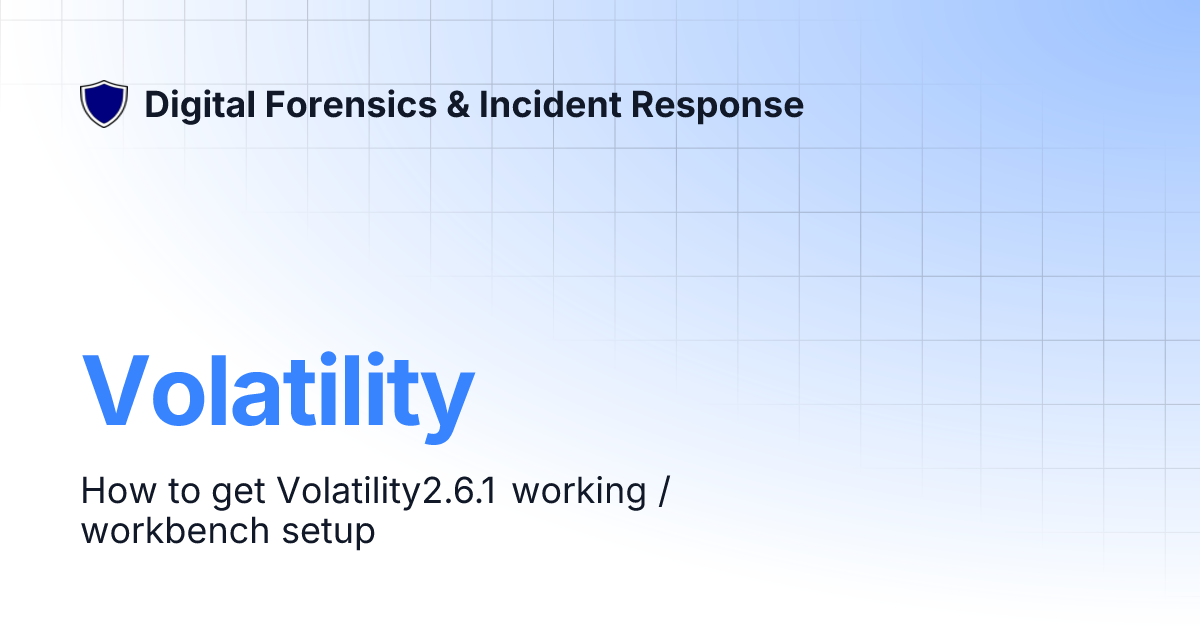 Volatility | Digital Forensics & Incident Response