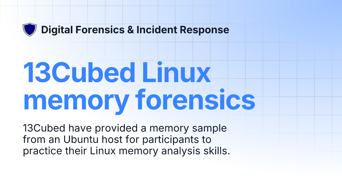 13Cubed Linux memory forensics | Digital Forensics & Incident Response