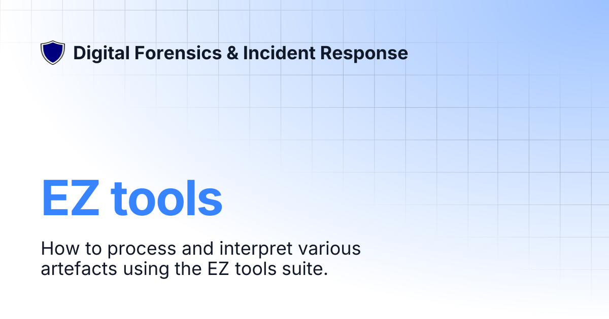 EZ tools | Digital Forensics & Incident Response