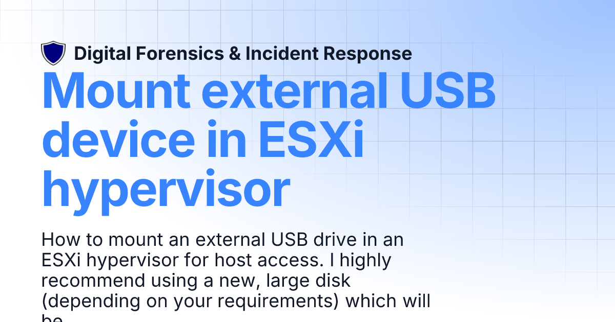 Mount external USB device in ESXi hypervisor | Digital Forensics ...