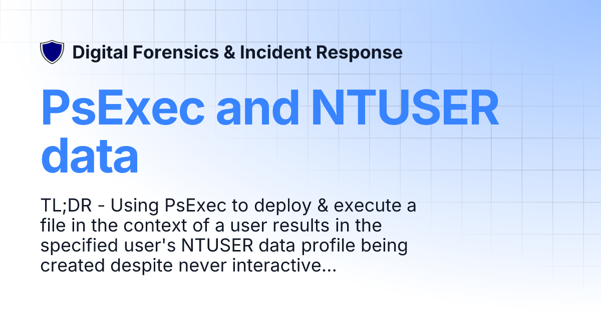PsExec and NTUSER data | Digital Forensics & Incident Response